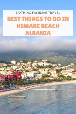 Himare Albania Guide: 7 Best Things to Do Near the Beach