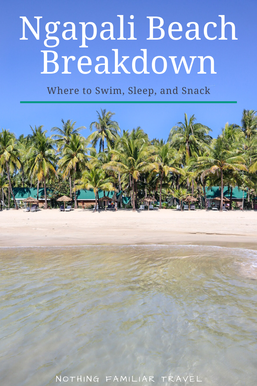 Ngapali Beach Breakdown: Where to Swim, Sleep, and Snack