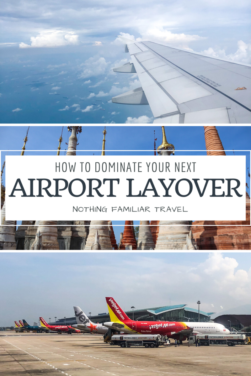 How to Dominate a Long Airport Layover - Nothing Familiar