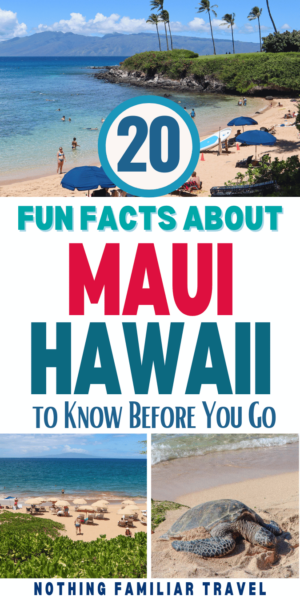 20 Fun Facts About Maui Hawaii to Know Before You Go