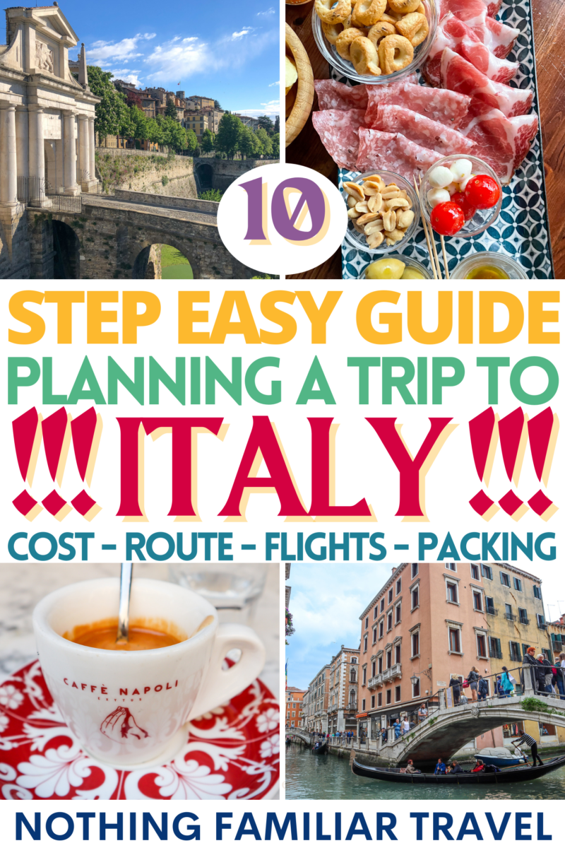 Planning a Trip to Italy: 10 Step Easy To Follow Travel Guide