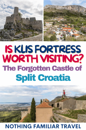 Is Klis Fortress Worth Visiting? The Forgotten Castle of Split