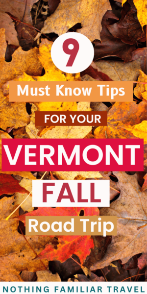 9 Must Know Tips For the Perfect Vermont Fall Foliage Trip